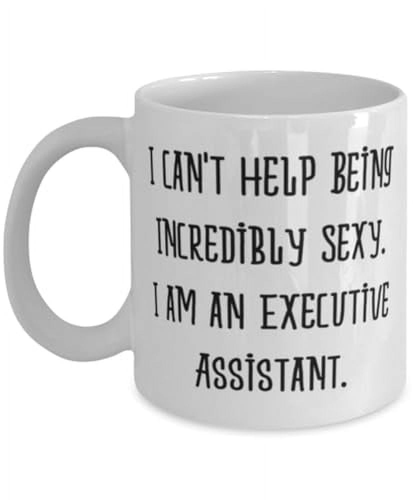 Appreciation Executive assistant Gifts, I can't Help Being, Executive ...