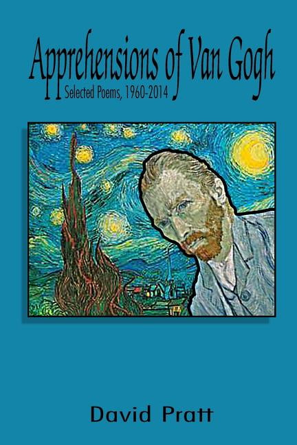 Apprehensions of Van Gogh: Selected Poems, 1960-2014 - Walmart.com