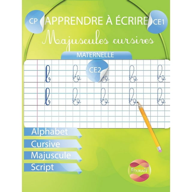 Apprendre ? ?crire Majuscules Cursives: Maternelle CP CE1 CE2 Alphabet ...