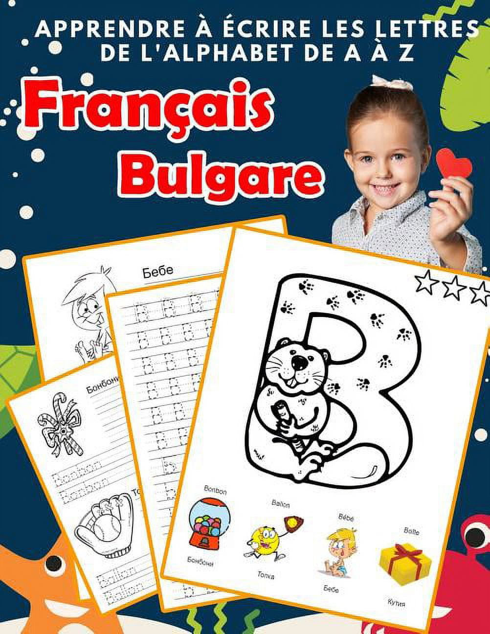 Apprendre ? ?crire les lettres de l'alphabet de A ? Z Fran?ais Bulgare ...