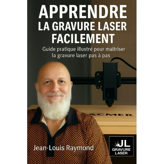Apprendre la gravure laser de base facilement - Ã©dition Ã©tendue par ...