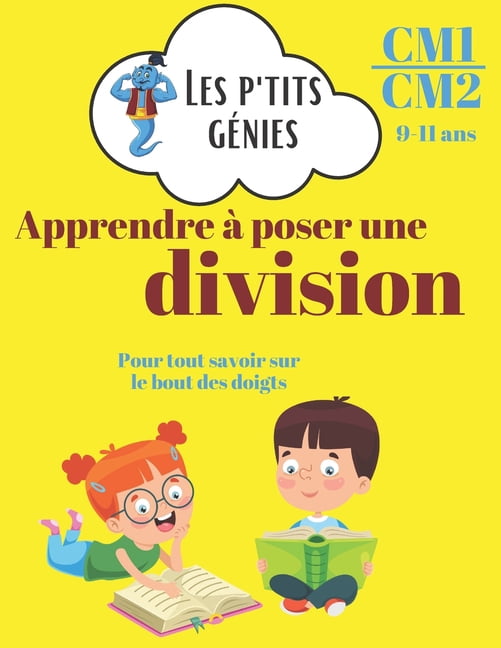 Apprendre à poser une division: Les p'tits génies - Apprendre à poser ...