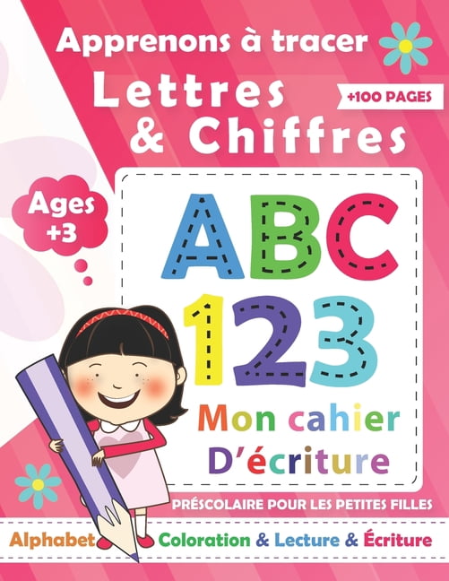 Apprenons à tracer Lettres & Chiffres pour les Filles: Livre d ...