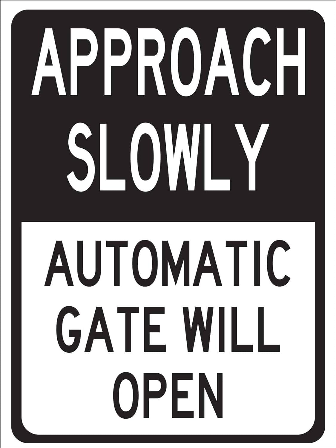 Approach Slowly Automatic Gate Will Open Sign Metal Tin Sign12x16 ...