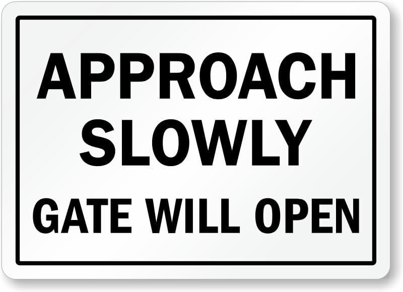 Approach Slowly Door Open Gate Weatherproof Metal Aluminum Sign SIZE ...