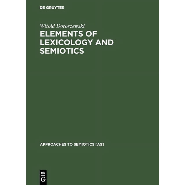 Approaches to Semiotics [As]: Elements of Lexicology and Semiotics ...