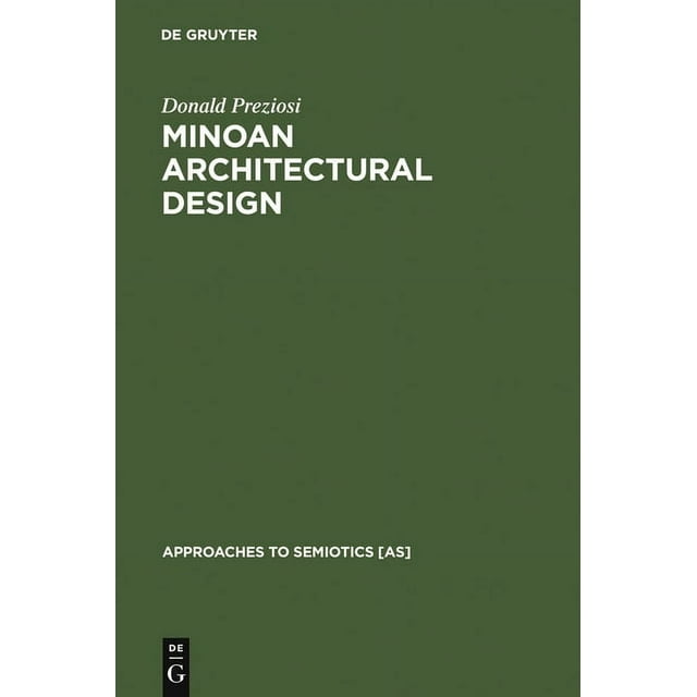 Approaches to Semiotics [As] Minoan Architectural Design: Formation and ...