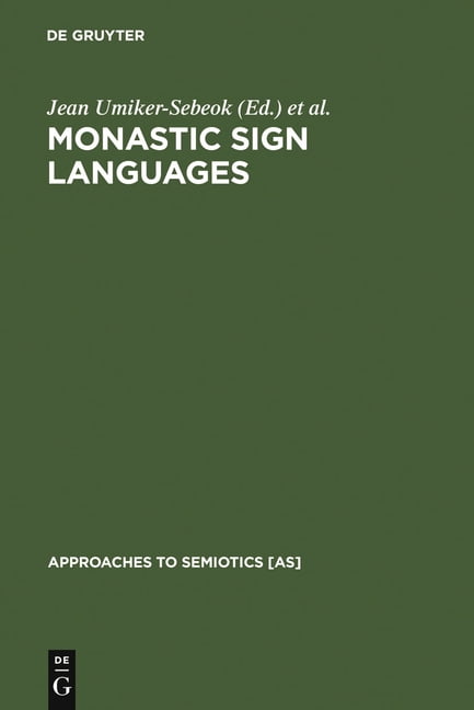 Approaches to Semiotics [As]: Monastic Sign Languages (Hardcover ...
