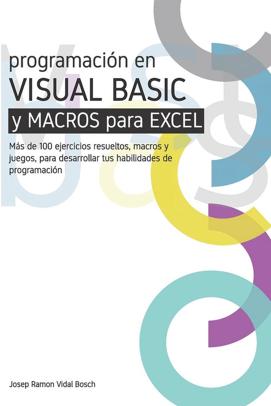 Aprenda Visual Basic (Vba) Y Macros Para Excel: MÃ¡s de 100 ejercicios resueltos, macros y ...