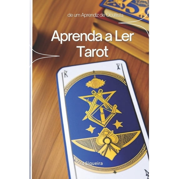 Aprenda a Ler Tarot: De Iniciante a Avançado em 100 páginas, (Paperback ...