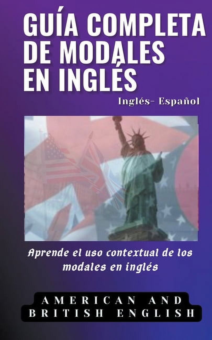 Aprende Tiempos Verbales en Inglés: Guía completa de modales en inglés (Paperback) - Walmart.com