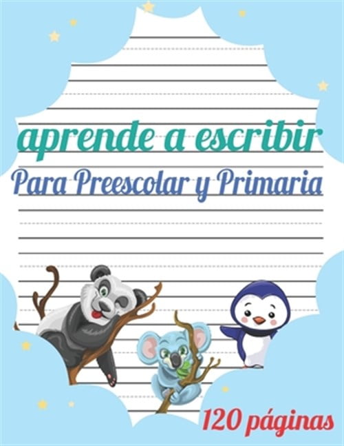 Pre-Owned Aprende a escribir para Preescolar y Primaria: 120 p?ginas ... Pre-Owned Aprende a escribir para Preescolar y Primaria: 120 p?ginas ...