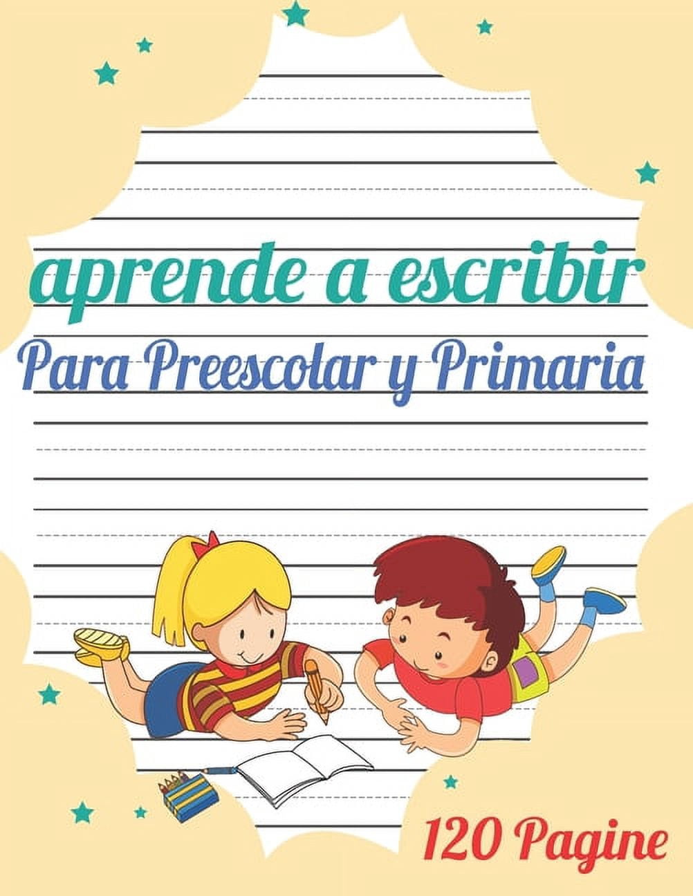 Aprende a escribir para Preescolar y Primaria: 120 páginas / libro para ...