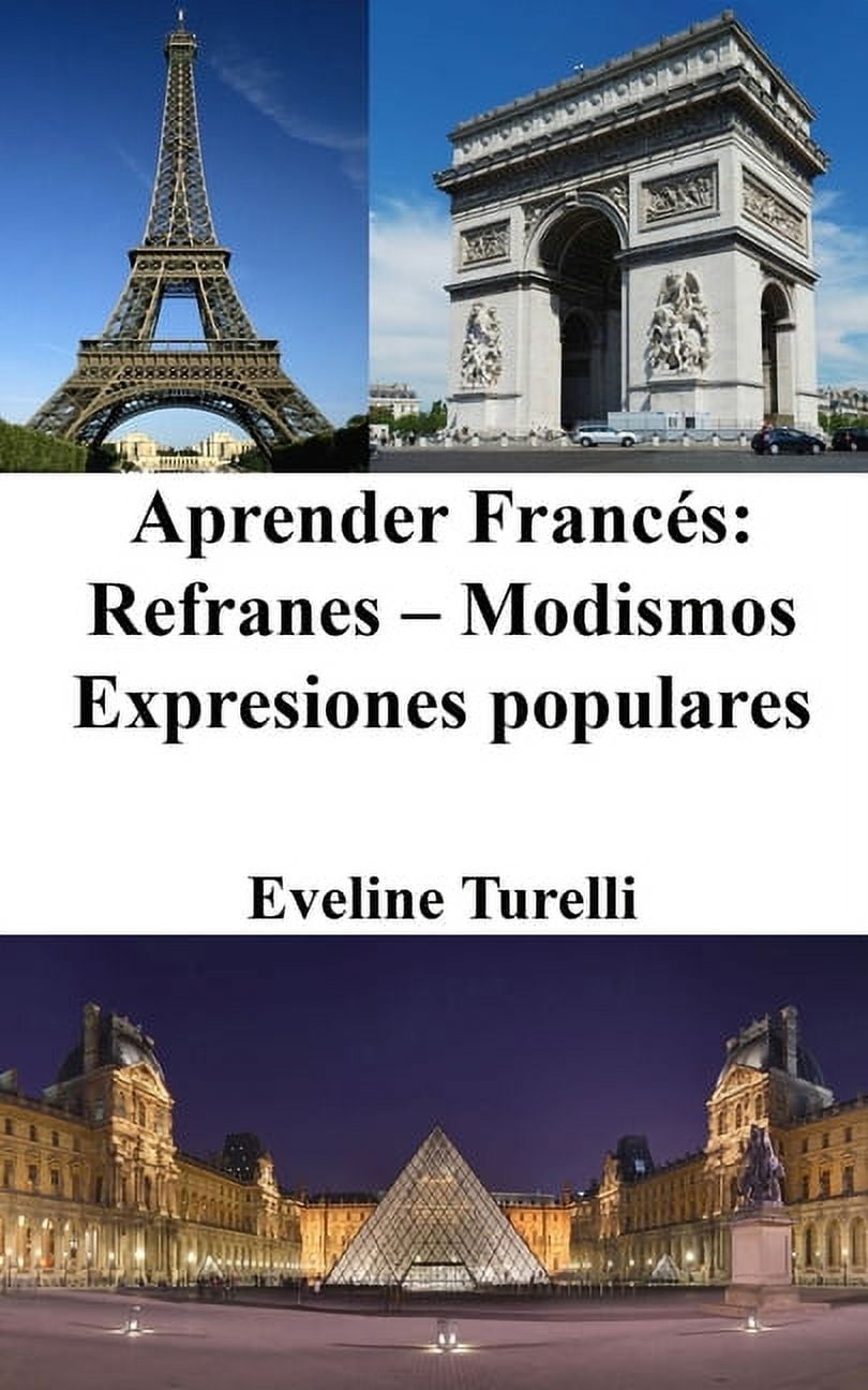 Aprender Francés: Refranes - Modismos - Expresiones populares ...