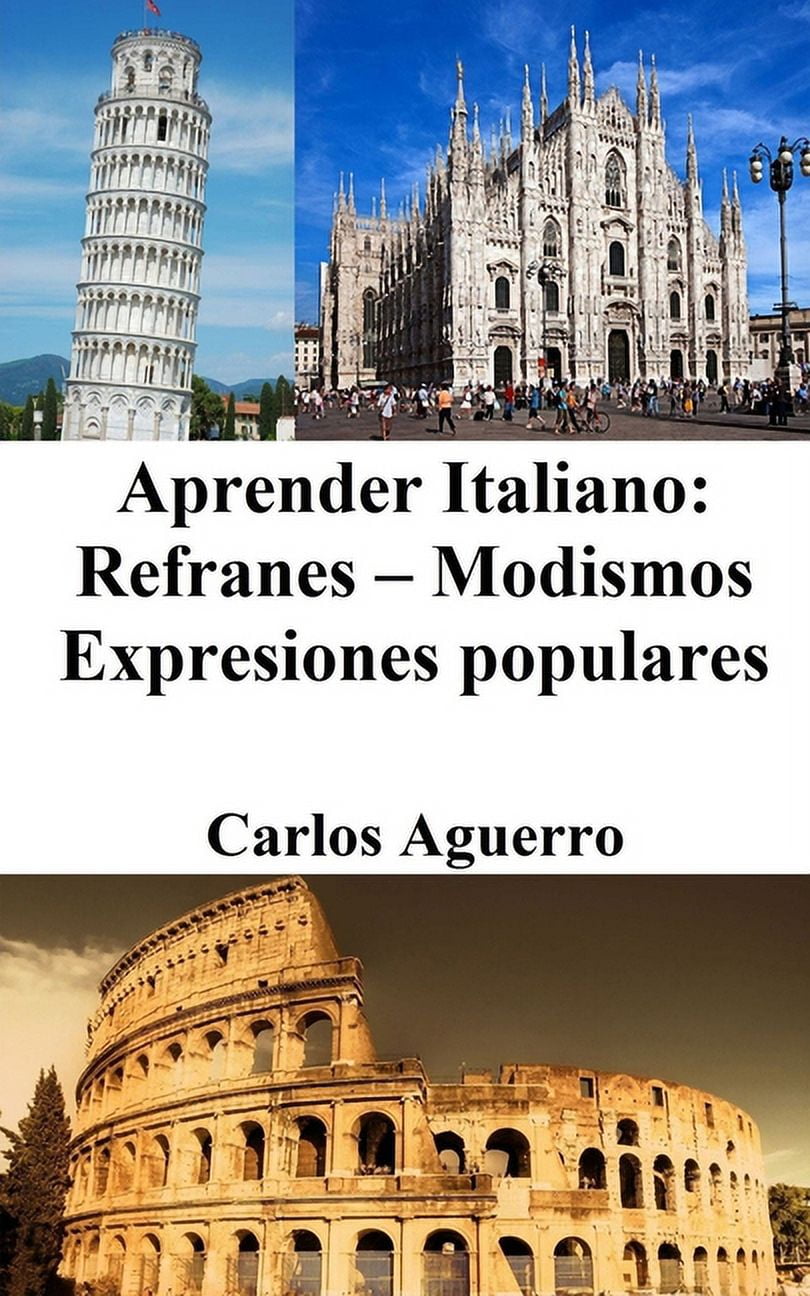 Aprender Italiano: Refranes ‒ Modismos ‒ Expresiones populares ...
