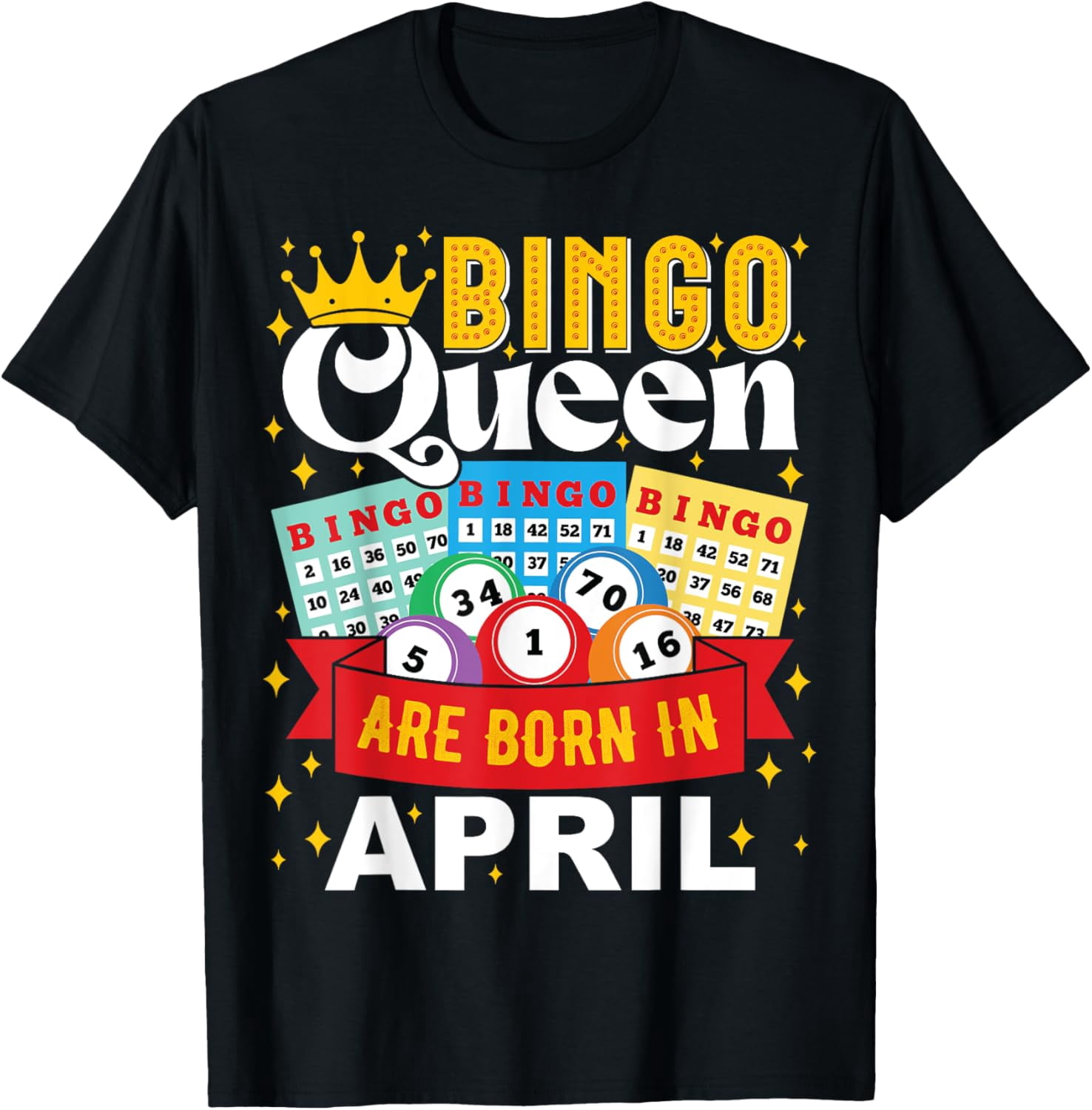 April Bingo Birthday Bingo Queens Funny Gifts Lucky T-Shirt - Walmart.com