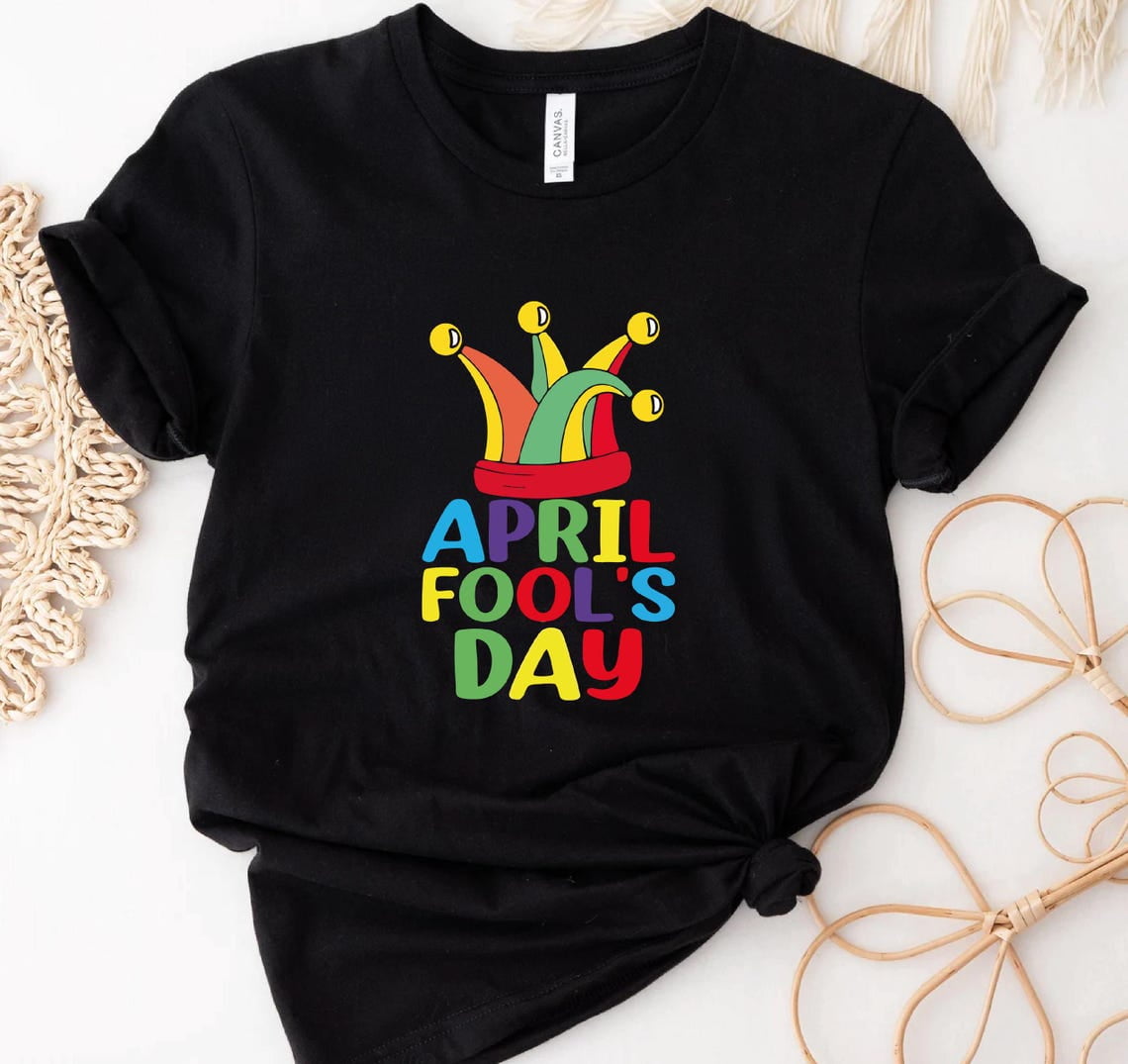 April Fool'S Day Shirt, Prankster Graphic Tee For Joke Lovers, Happy ...