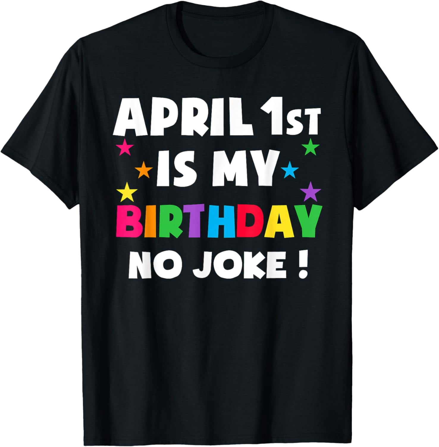 April Fool's Day Birthday Born on April 1st Fools Day Pranks T-Shirt ...
