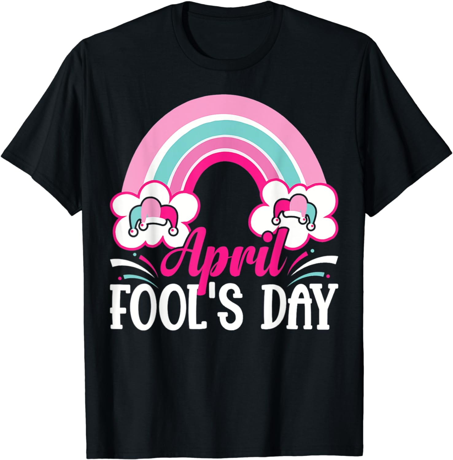 April Fool's Day Funny April Fool pink rainbow graphic T-Shirt ...