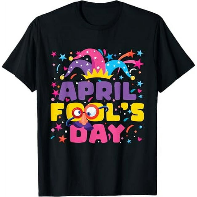 April Fools Day 2024 Funny 1st April prank Joke kids Adults T-Shirt ...