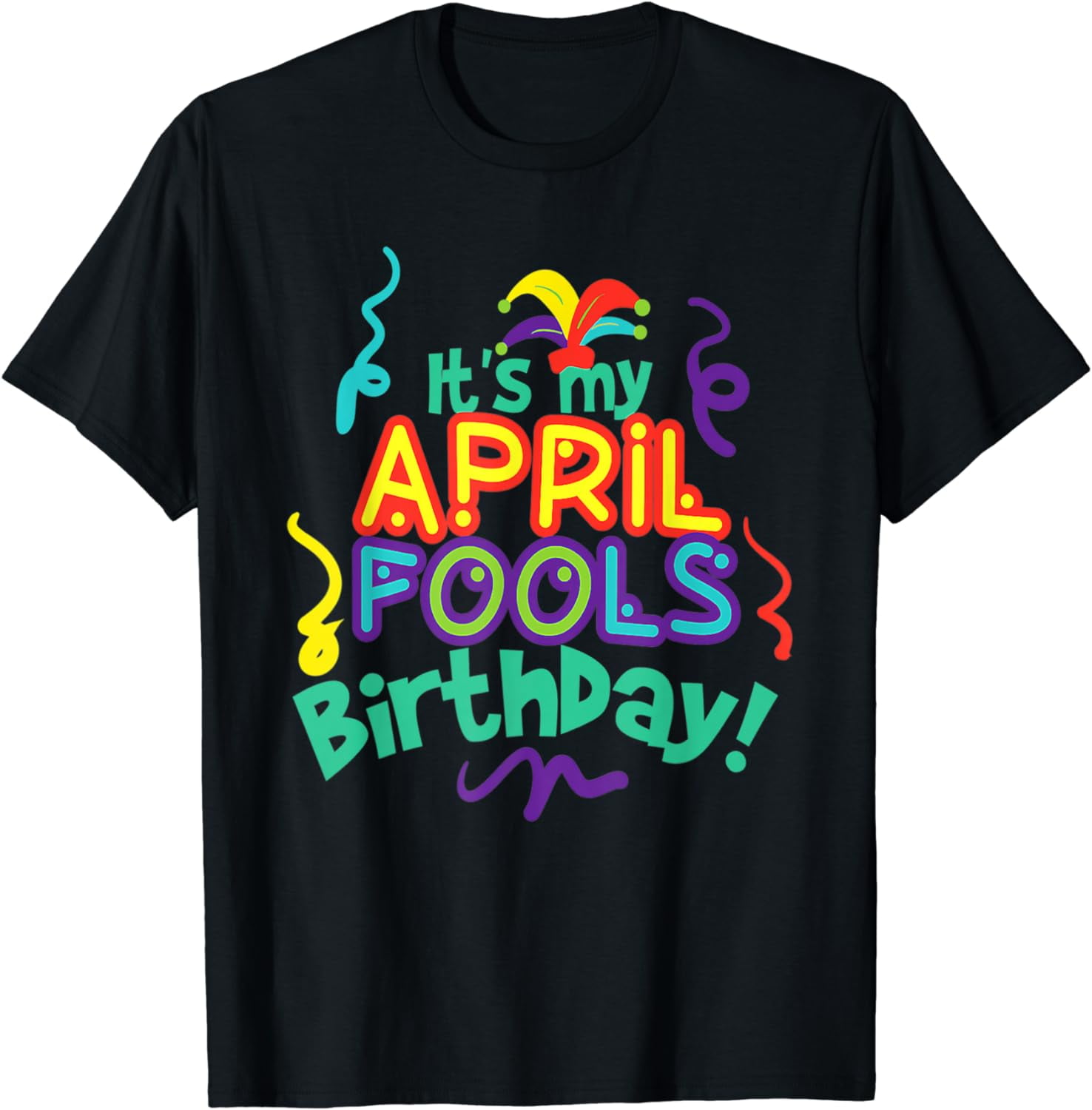 April Fools Day Birthday Funny 21st 30th 40th 13th Bday 2022 T-Shirt ...