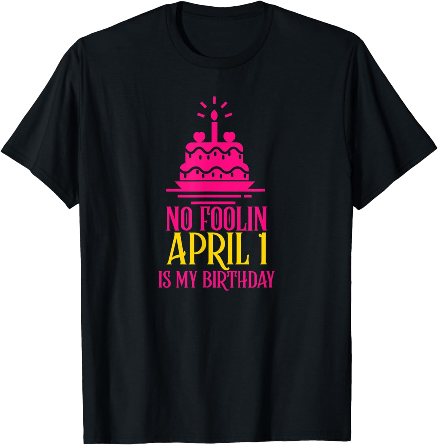 April Fools Day Birthday Shirt No Foolin April 1 T-Shirt - Walmart.com