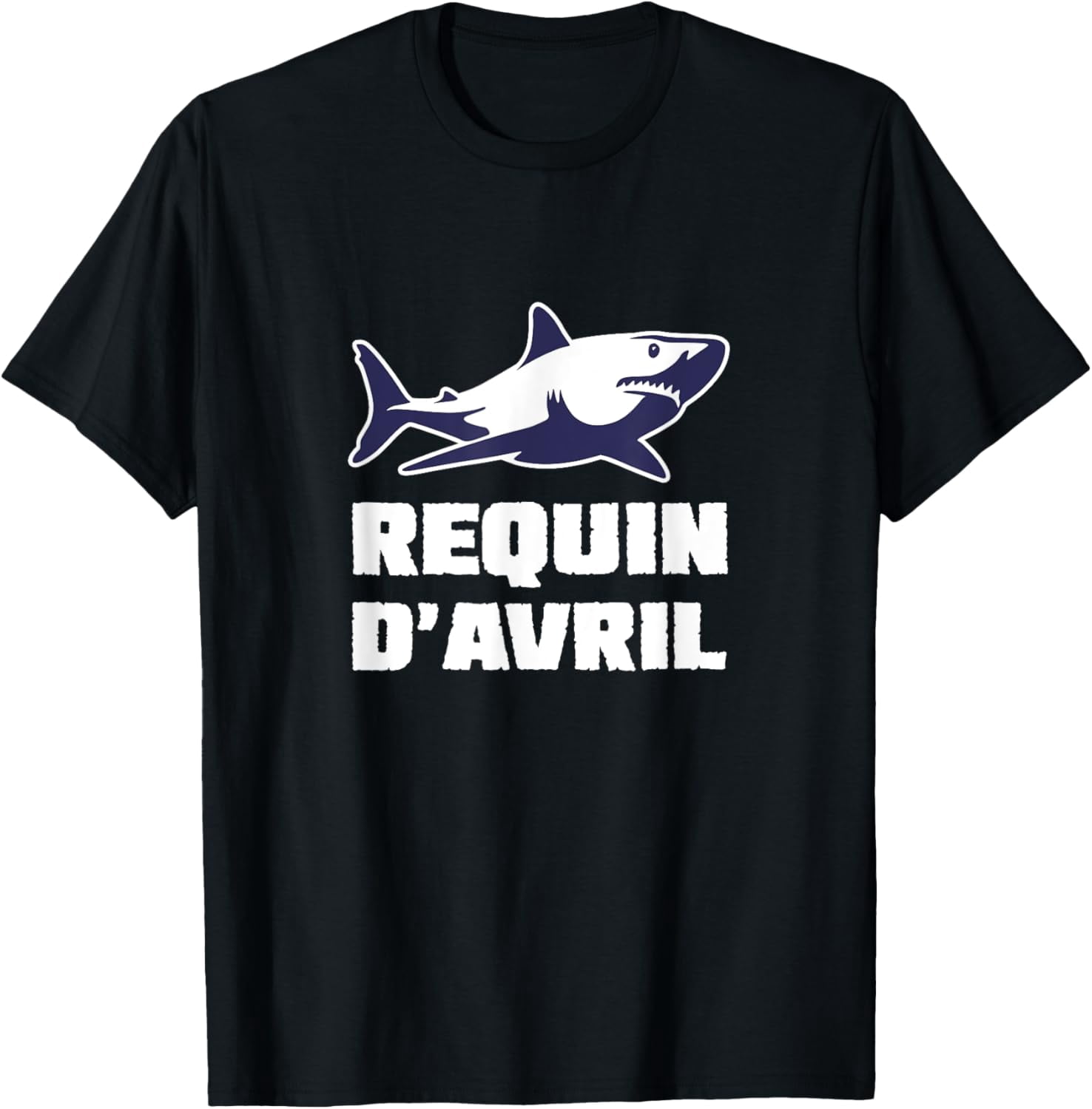 April Fools' Day Poisson D'Avril Funny Joke Requin D'avril T-Shirt ...