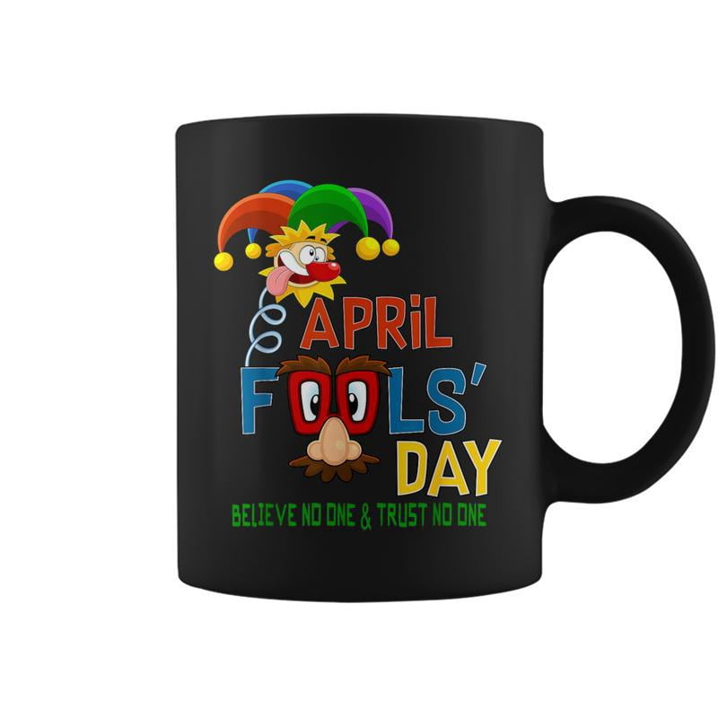 April Fools Day Quote April 1St Coffee Mugs - Walmart.com