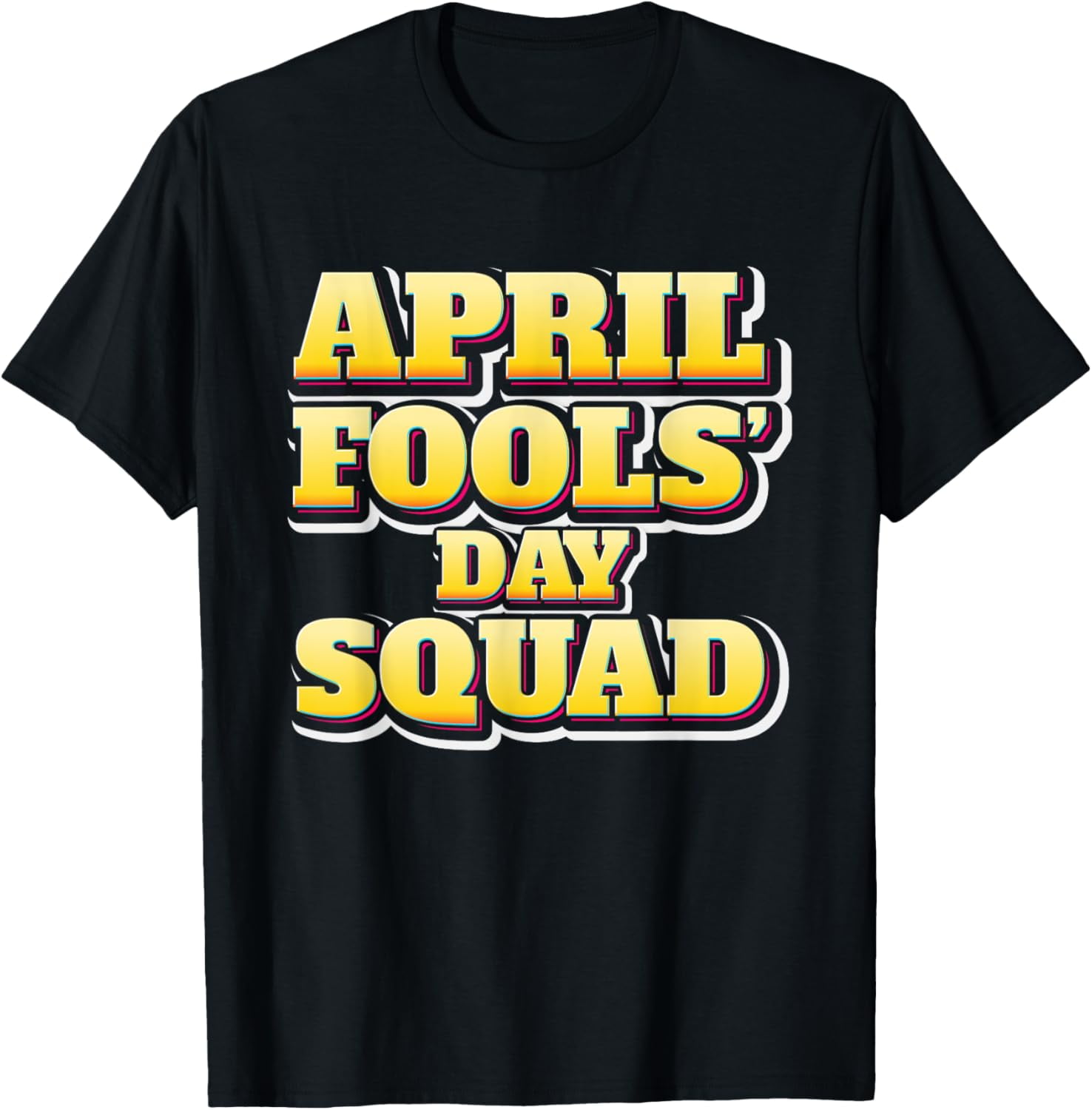 April Fools' Day Squad Prank Joke Prankster April Fools T-Shirt ...