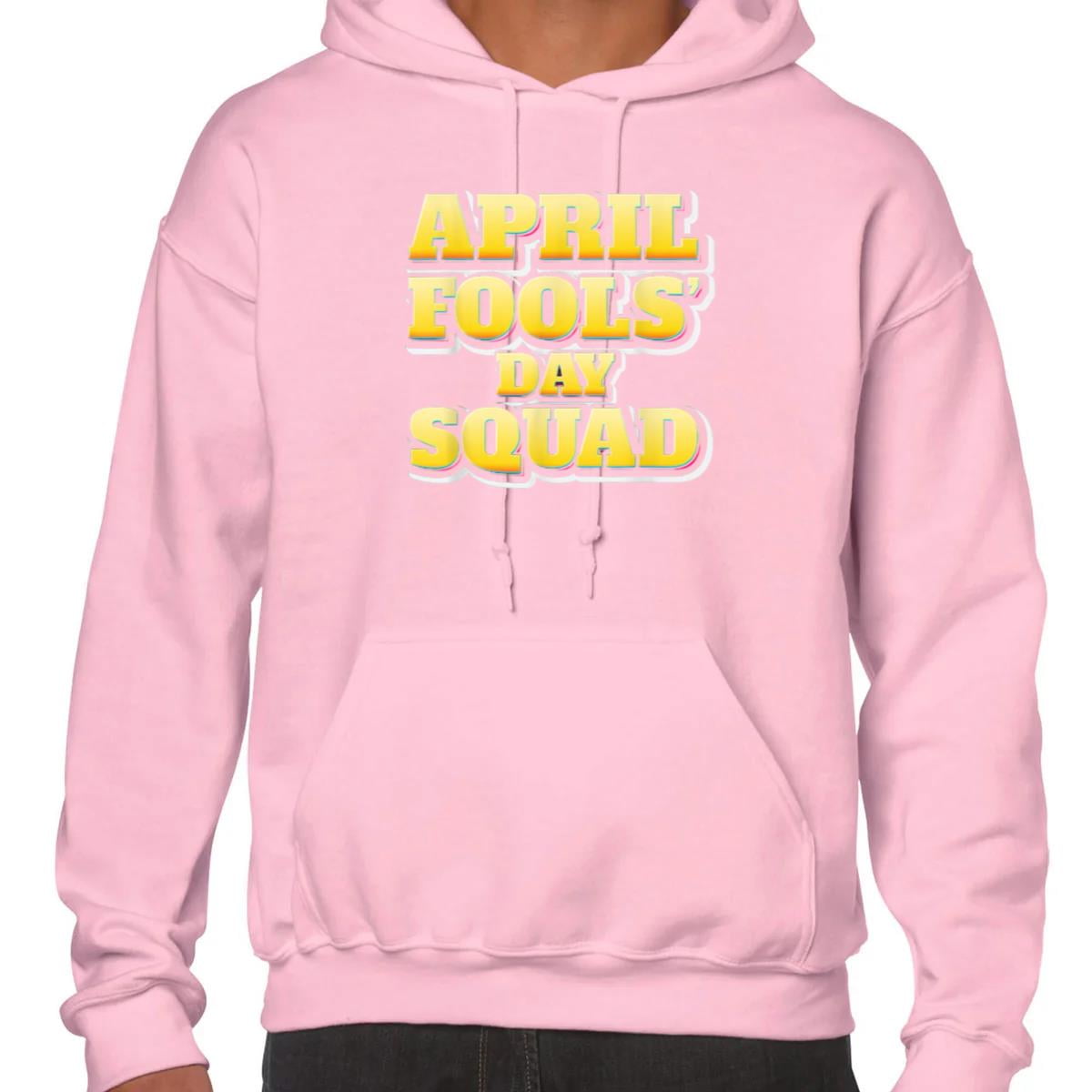 April Fools' Day Squad Prank Shirt, Sweatshirt, Hoodie for Prank ...