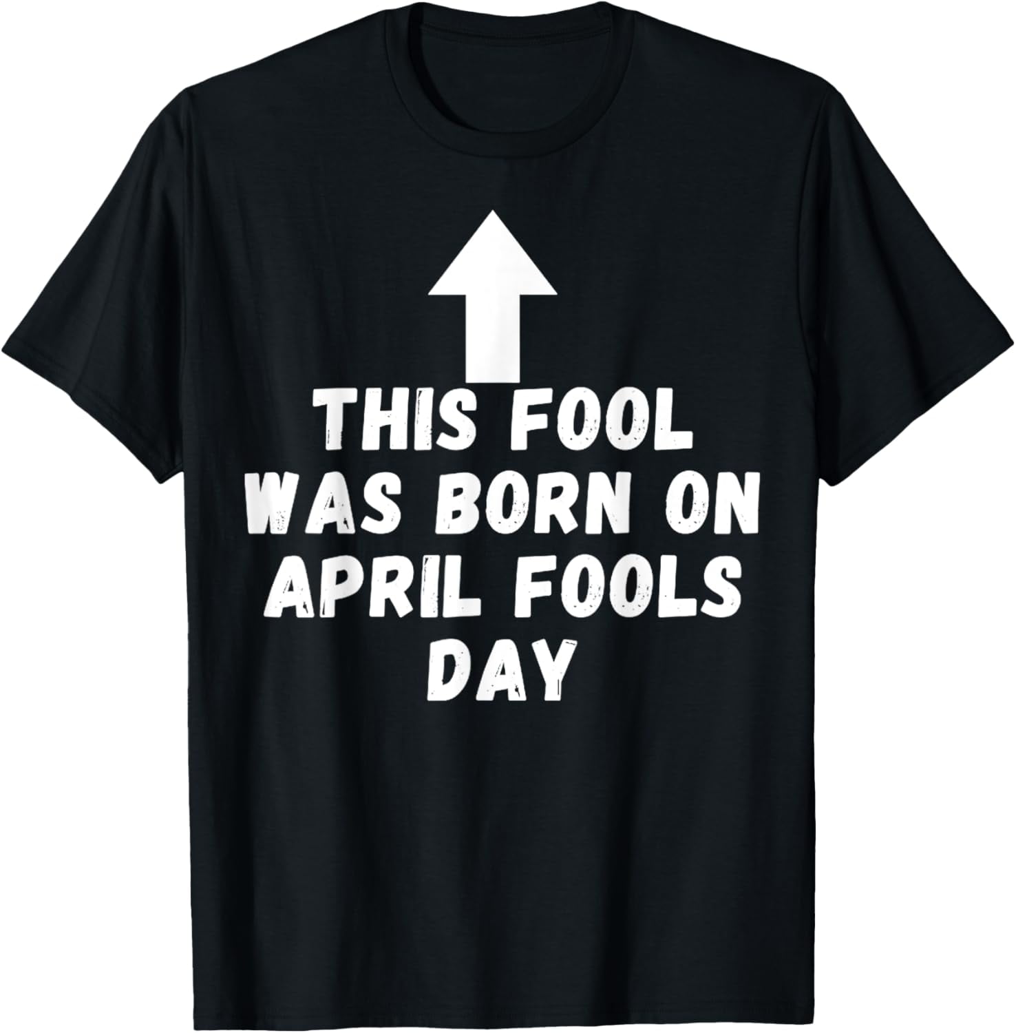 April Fools Vintage This Fool Was Born On April Fools Day T-Shirt ...