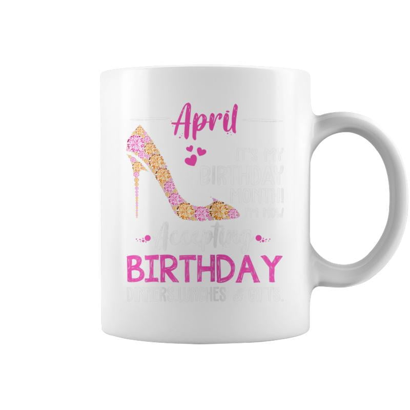 April Its My Birthday Month Mom Wife Coffee Mugs - Walmart.com