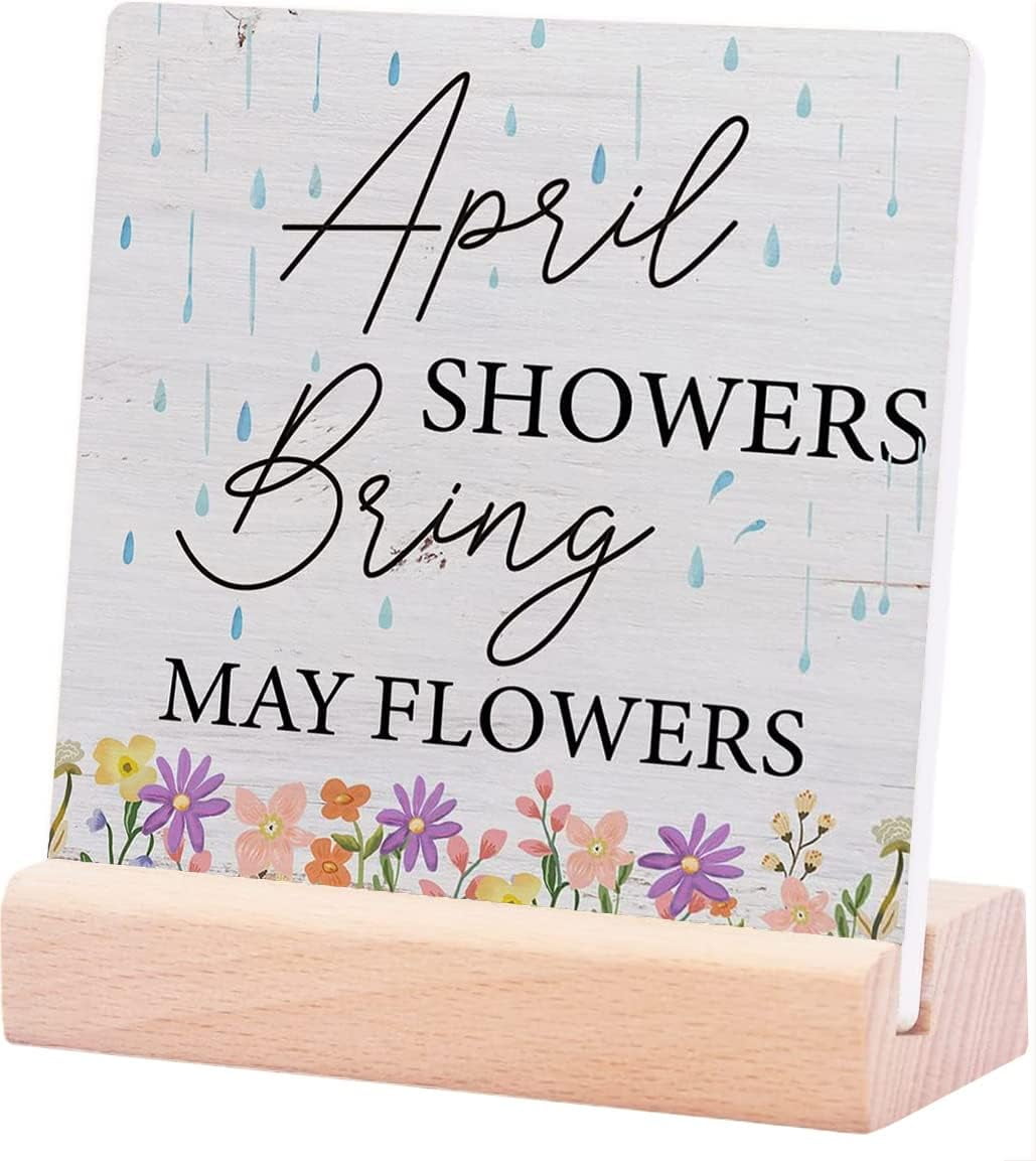April Showers Bring May Flowers Ceramic Table Plaque with Wooden Stand ...