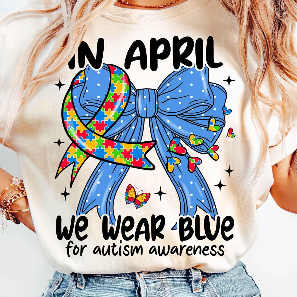 In April We Wear Blue Shirt, Autism Awareness Coquette Shirt, Autism ...