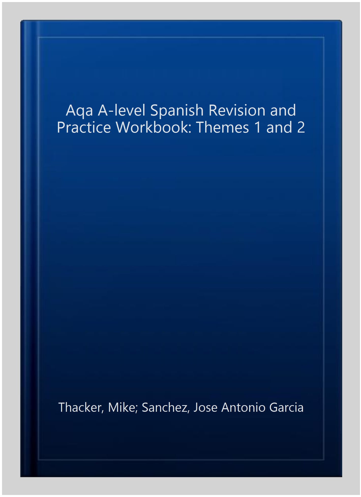 Aqa A-Level Spanish Revision And Practice Workbook: Themes 1 - Walmart.com