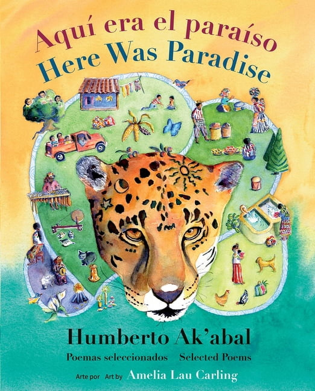 Aquí Era El Paraíso / Here Was Paradise: Selección de Poemas de ...