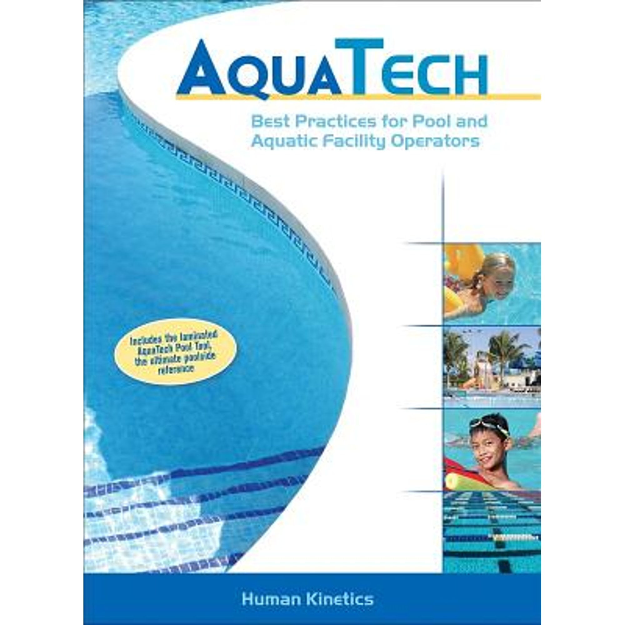 AquaTech: Best Practices for Pool and Aquatic Facility Operators [With ...