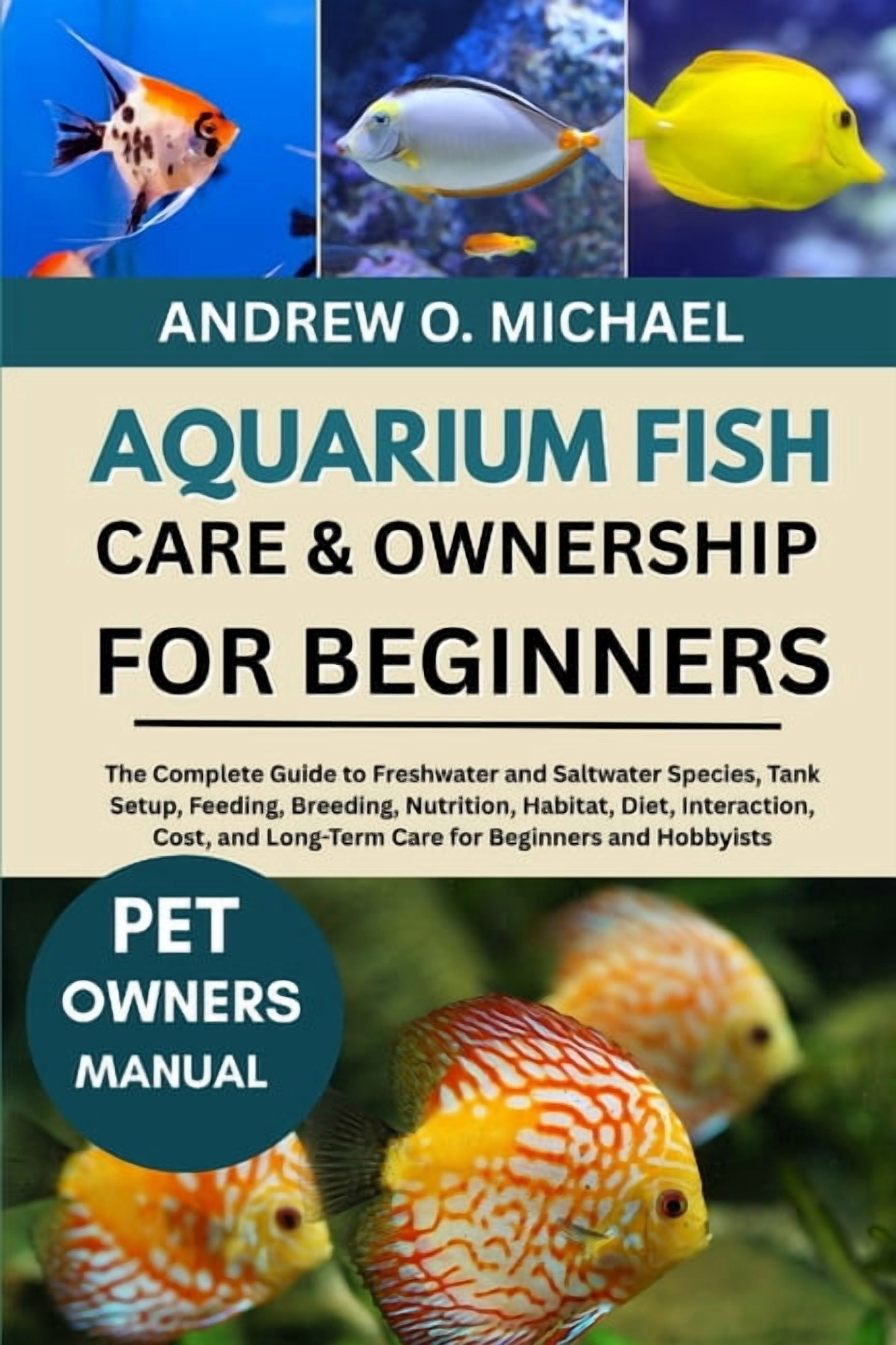 Aquarium Fish Care & Ownership for Beginners: The Complete Guide to ...