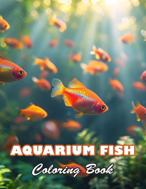 Aquarium Fish Coloring Book: 100+ High-quality Illustrations for All ...