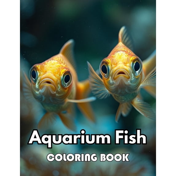 Aquarium Fish Coloring Book: New Edition 100+ Unique and Beautiful High ...