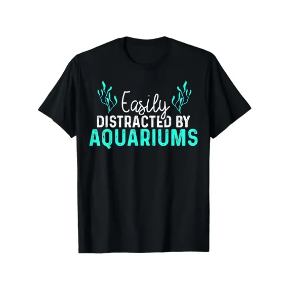 & Aquarium Fish Tank Lover T-Shirt - Easily Distracted by Fishkeeping ...