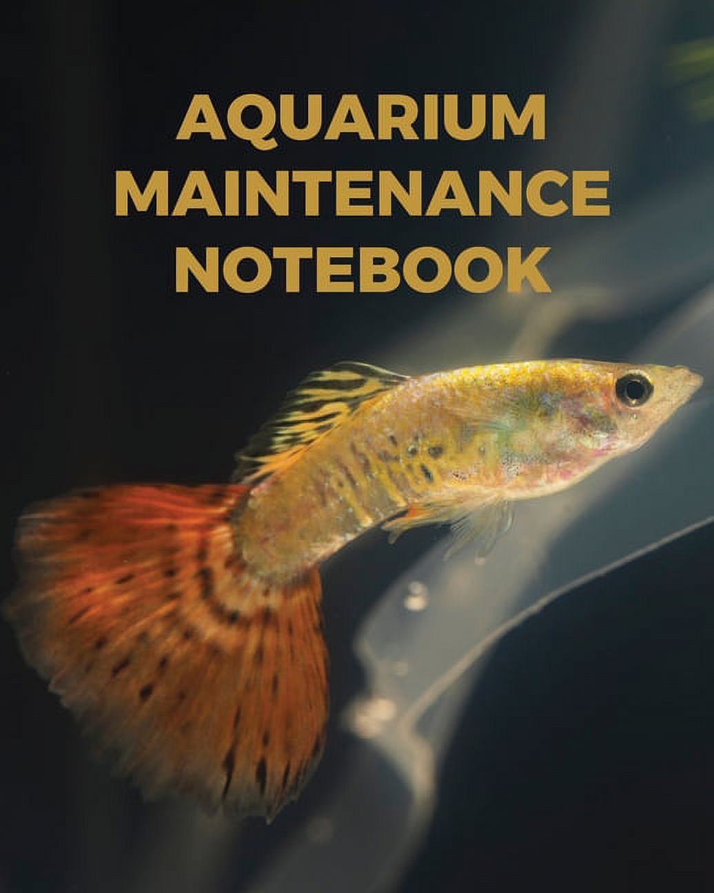 Aquarium Maintenance Notebook: : Fish Hobby Fish Book Log Book Plants ...