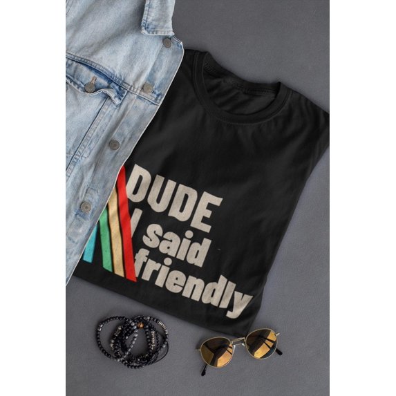 Ar.c Rai.der Dude I Said Friendly Inspired Shirt, Retro Survival Video ...