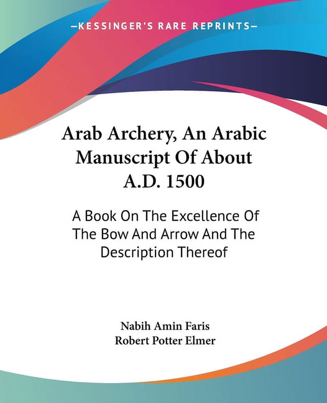 Arab Archery, An Arabic Manuscript Of About A.D. 1500 : A Book On The ...