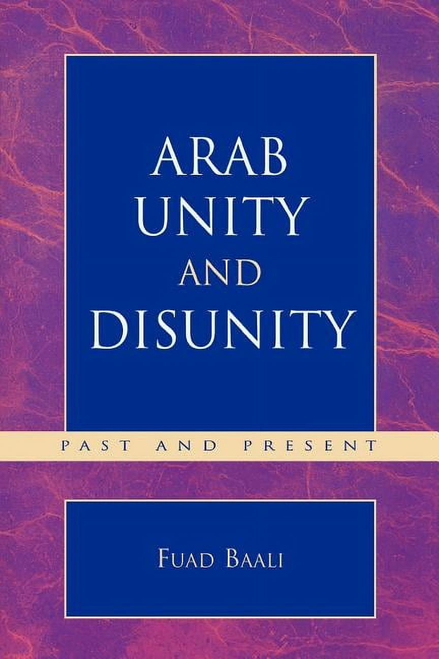 Arab Unity and Disunity: Past and Present, (Paperback) - Walmart.com