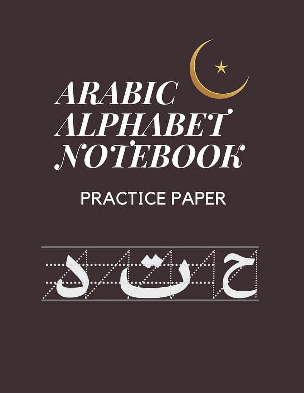 Arabic Alphabet Notebook Practice Paper: Slanted Calligraphy and ...
