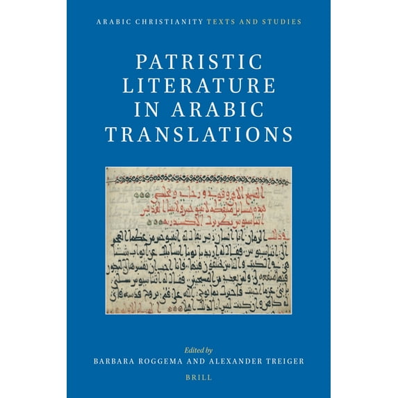 Arabic Christianity Patristic Literature in Arabic Translations, Book 2 ...