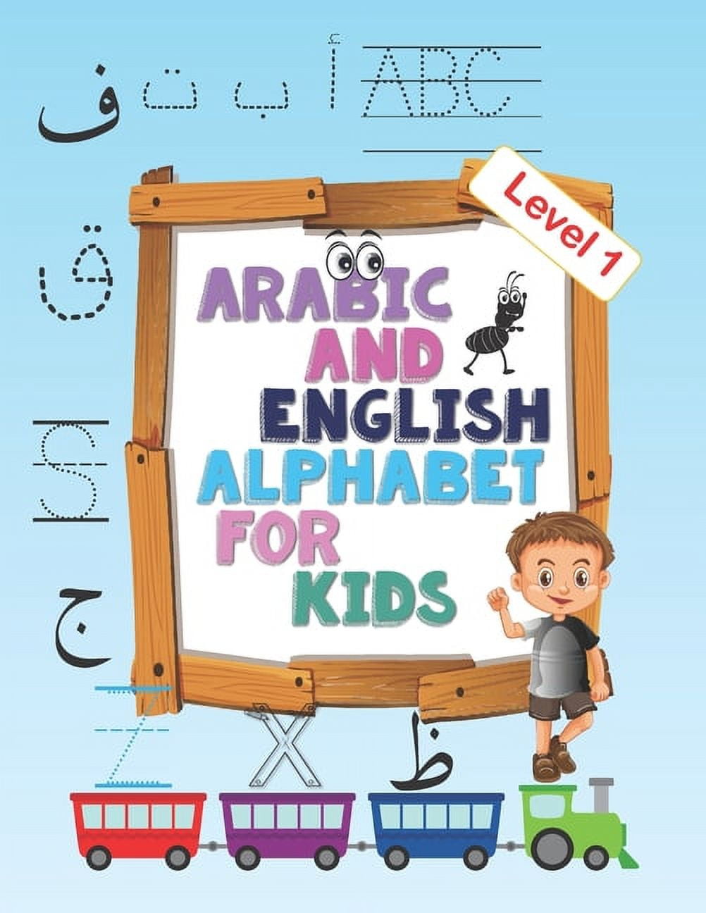 Arabic and English Alphabet for kids level 1: Arabic and English ...
