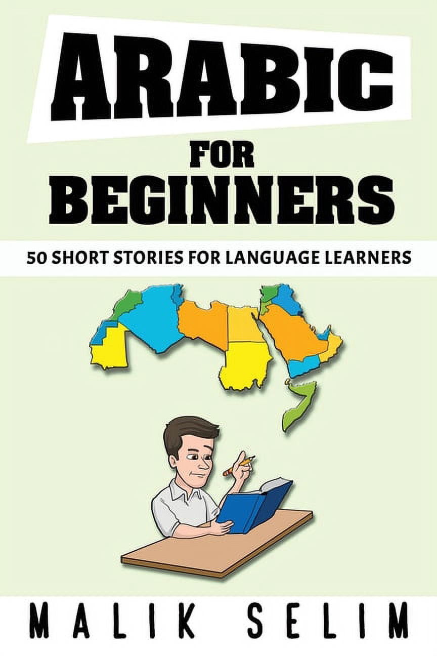 Arabic For Beginners: 50 Short Stories For Language Learners: Grow Your ...