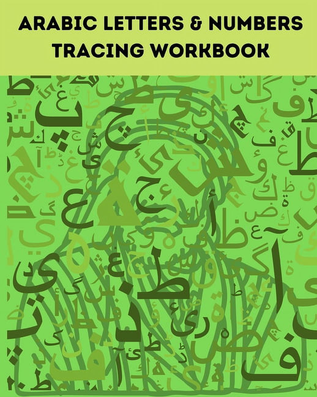 Arabic Letters & Numbers Tracing Workbook : Alphabet Tracing from Alif ...